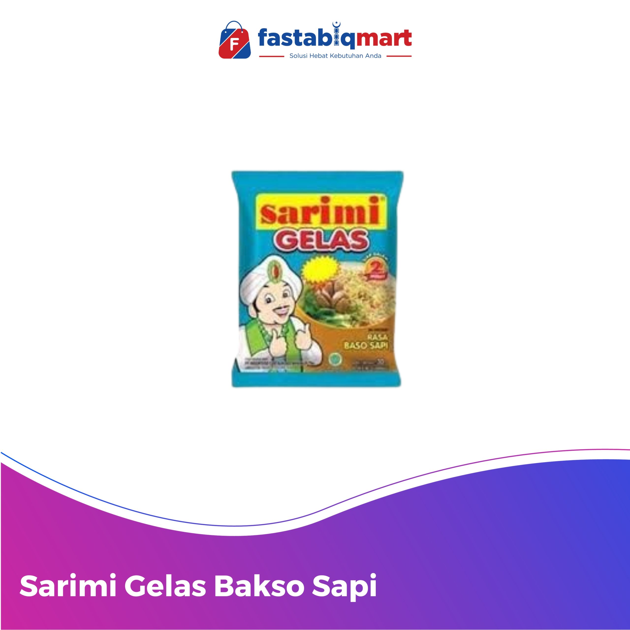 Sarimi Gelas Bakso Sapi - Fastabiq Mart